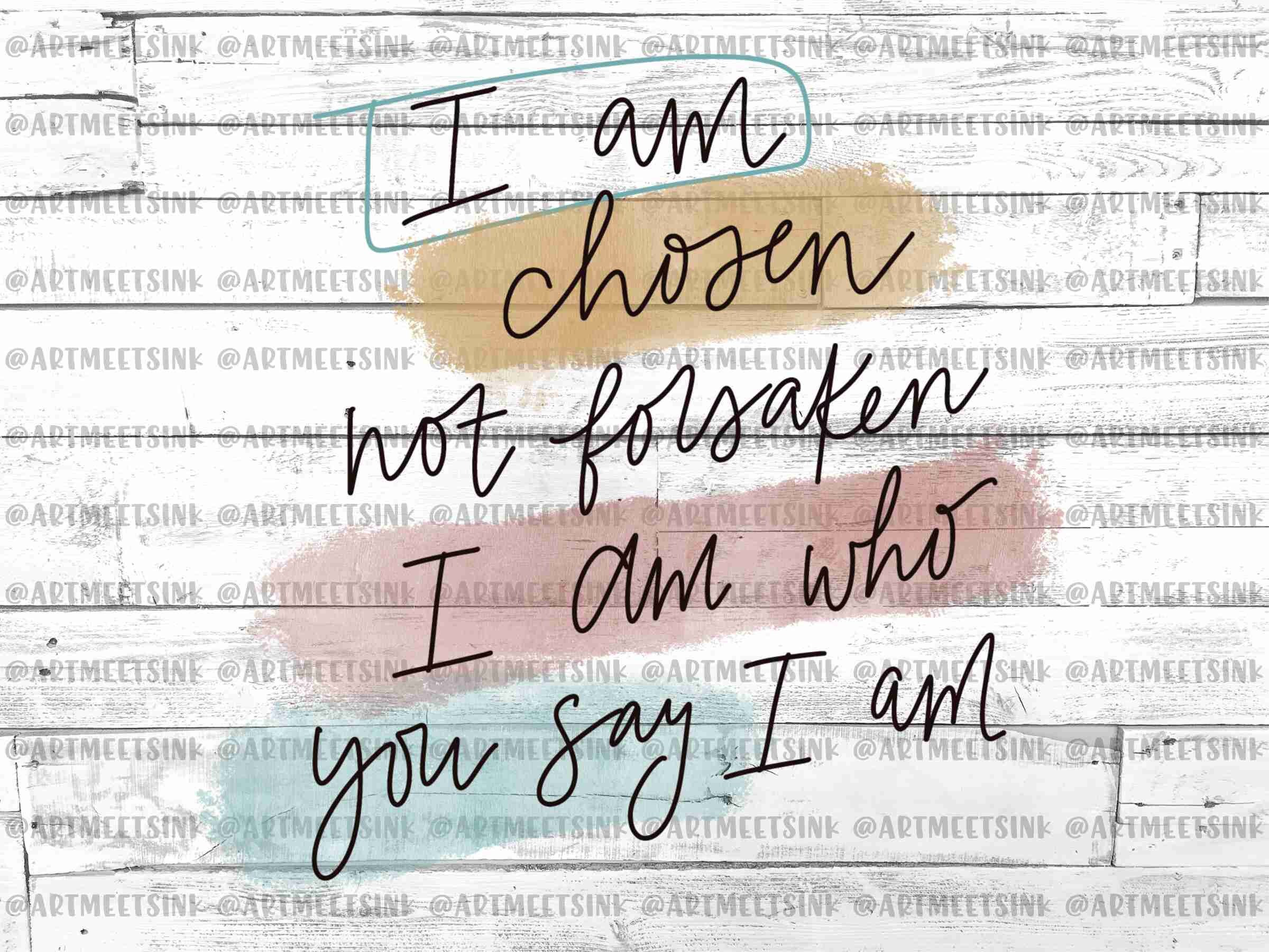 I Am Chosen- INSTANT DOWNLOAD - PNG Printable - Hand Lettered ...