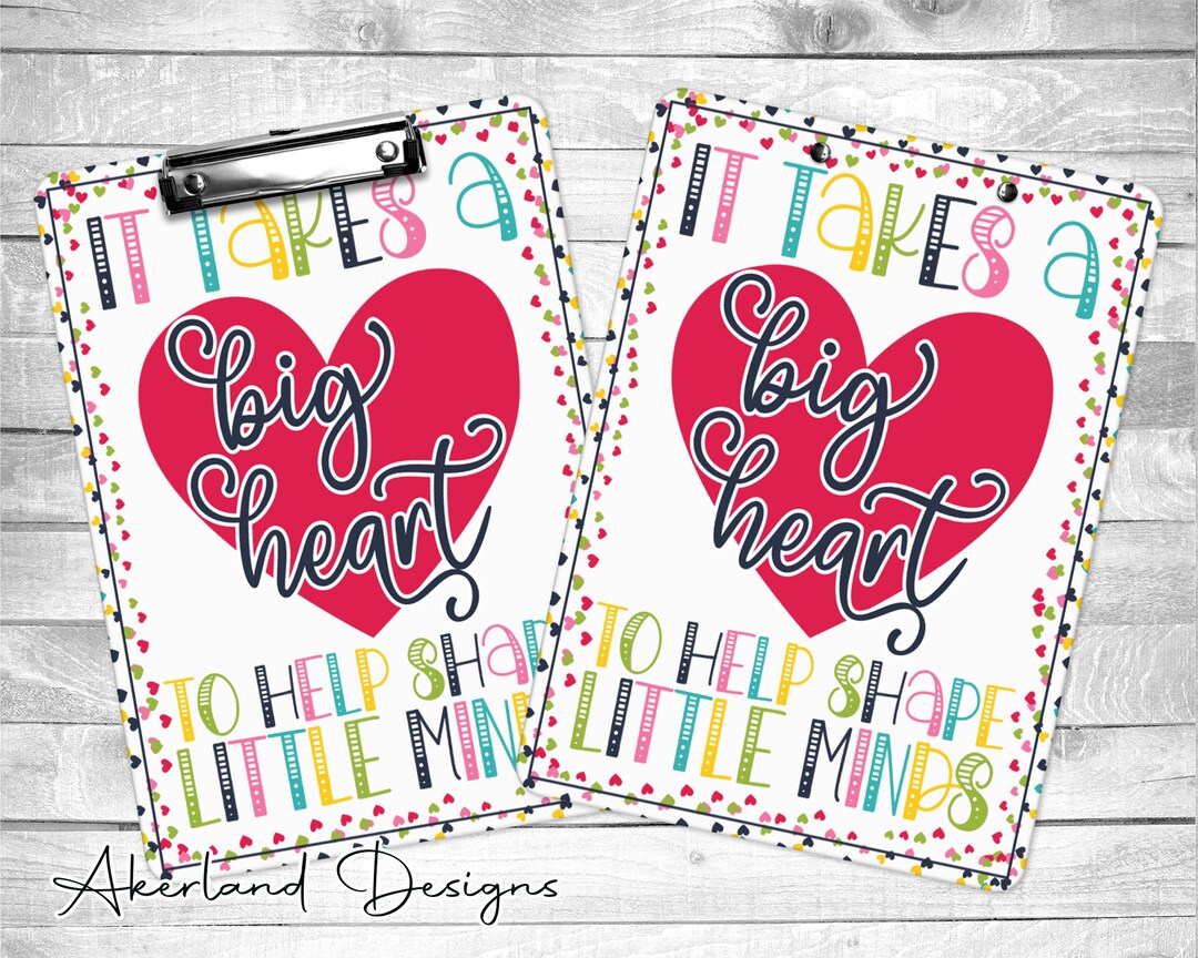 It Takes a Big Heart to Help Shape Little Minds Clipboard Gift for ...