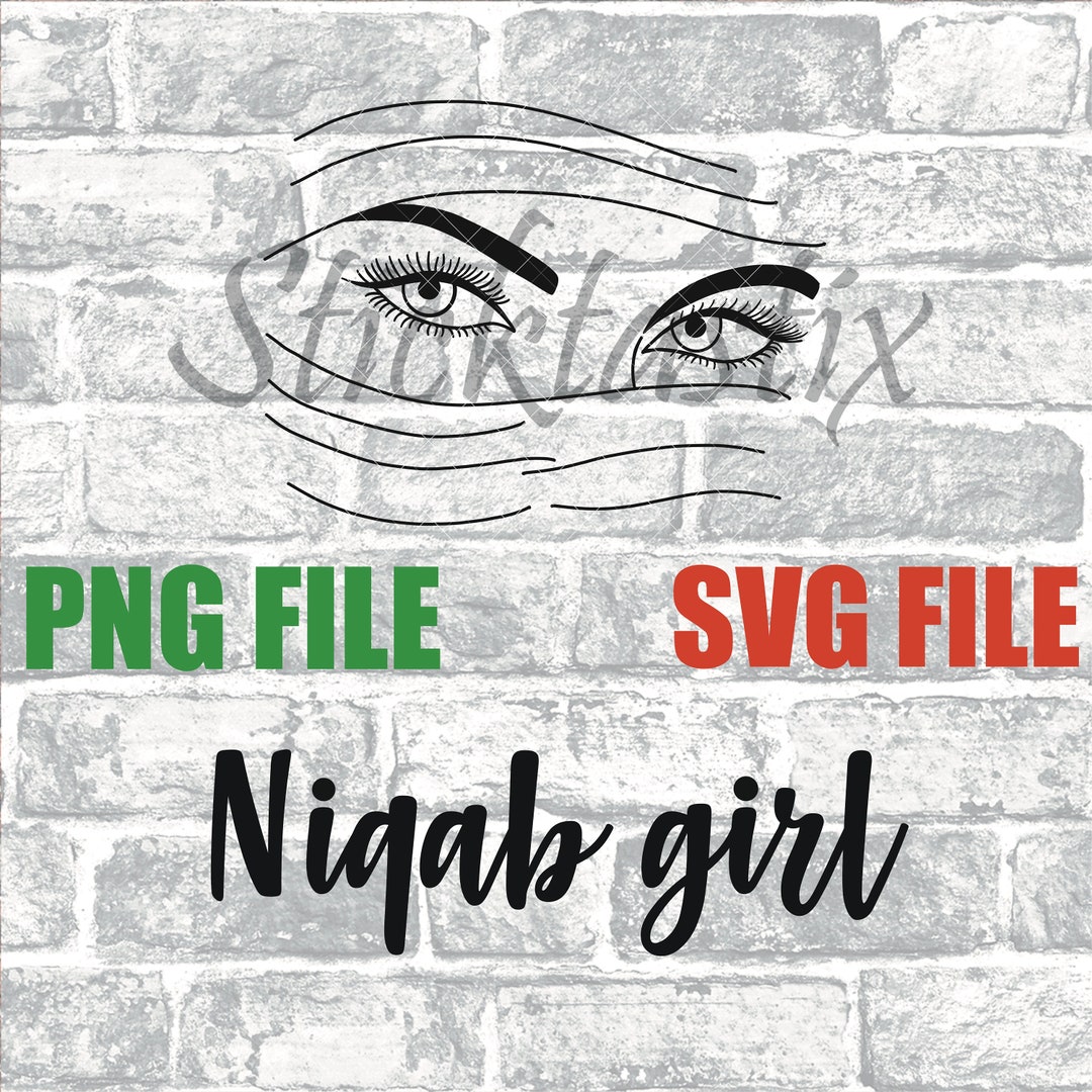 Niqab Niqabi Girl PNG SVG File Digital Download Digital Cut - Etsy