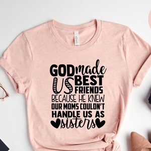 Christian Best Friend Shirts God Made Us Best Friends Because - Etsy