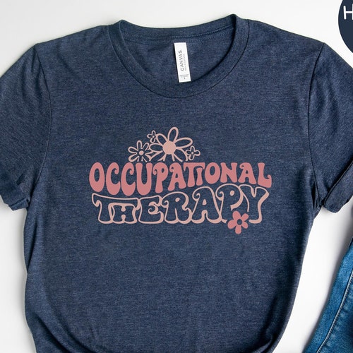 Occupational Therapy Shirt Ot Shirt Occupational Tee - Etsy
