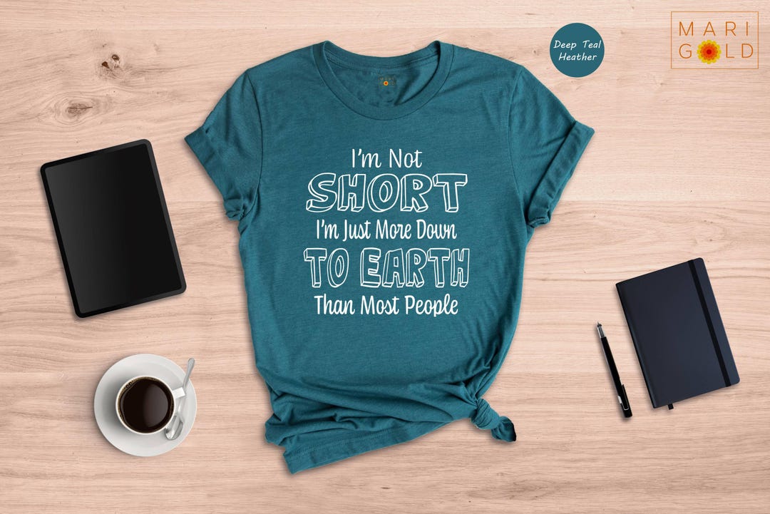 Sarcastic Short People Shirt: Down to Earth Tee - Etsy