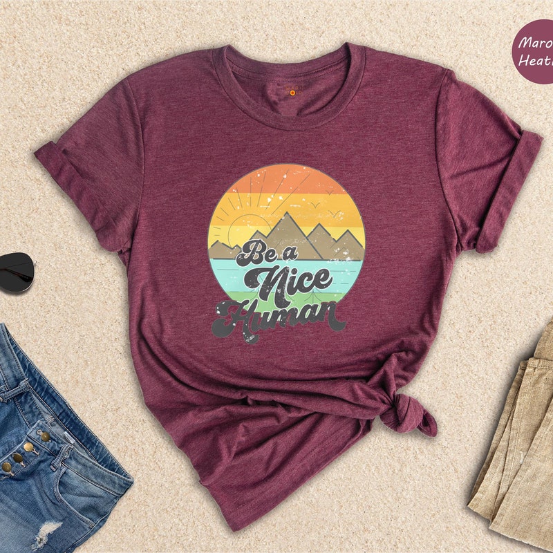 Be a Nice Human Shirt - Etsy