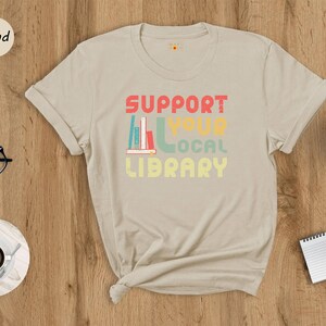 Support Your Local Library Shirt, Library Lover Tee , Book Nerd Clothes ...
