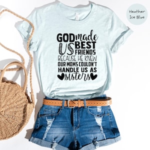 Christian Best Friend Shirts God Made Us Best Friends Because - Etsy