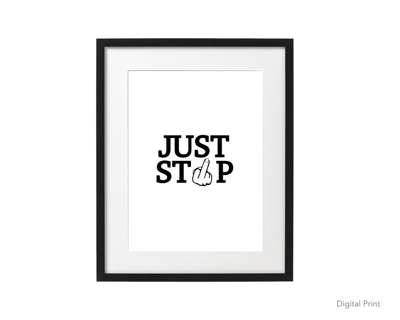 Just Stop, Mature Art Print, Office Decor, Minimalist Poster, Funny ...
