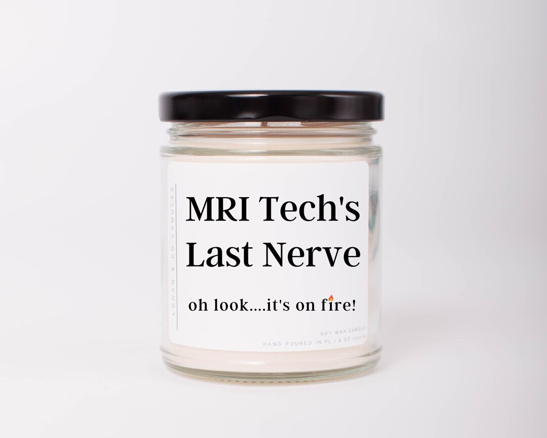 MRI Tech's Last Nerve, Funny Gift for MRI Tech, Personalized Candle ...