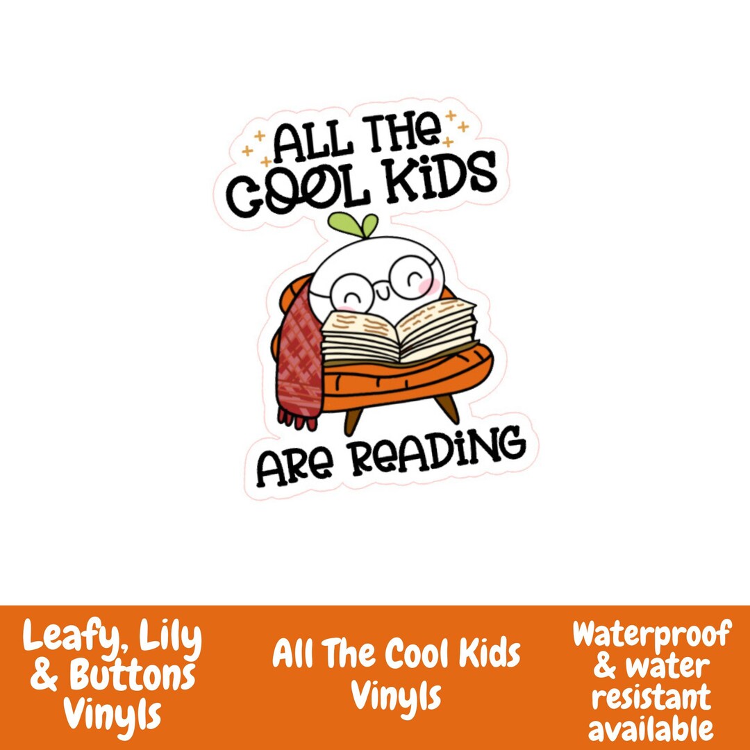 All the Cool Kids Are Reading Vinyl Sticker, Hand Drawn, Leafy and ...