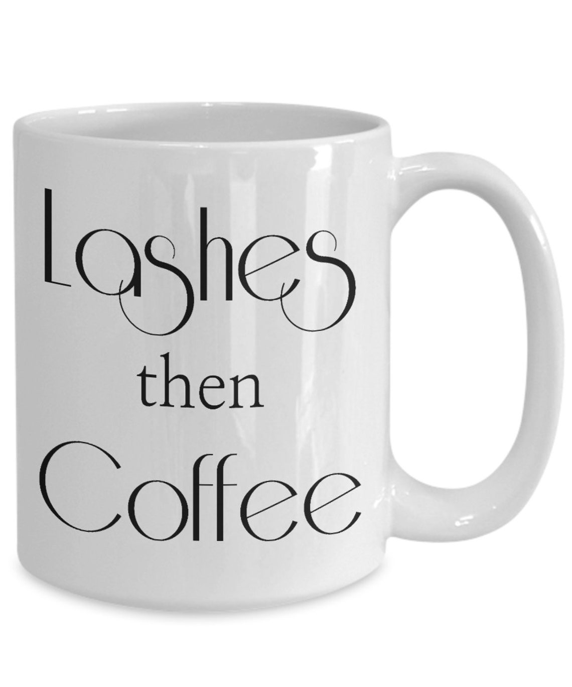 Lashes Mug Lashes Then Coffee Mug Coffee and Mascara Lash - Etsy