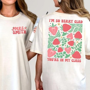 Personalized I'm so Berry Glad You're in My Class, Groovy Teacher Shirt ...
