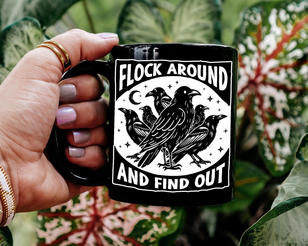 Funny Crows Mug, Flock Around and Find Out Mug, Crow Pun Mug, Crows ...