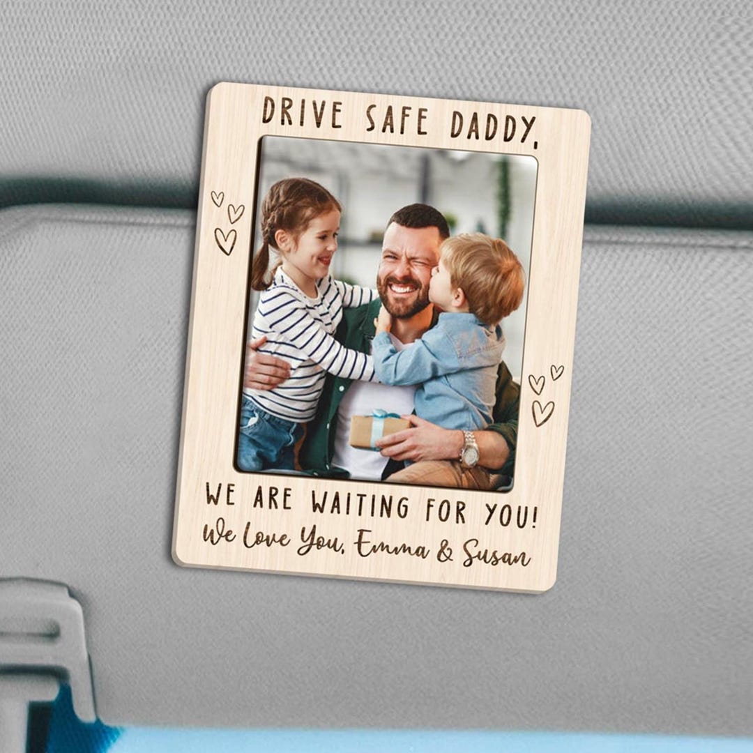 Personalized Dad Picture Frame Car Visor Clip, Drive Safe Daddy Car ...