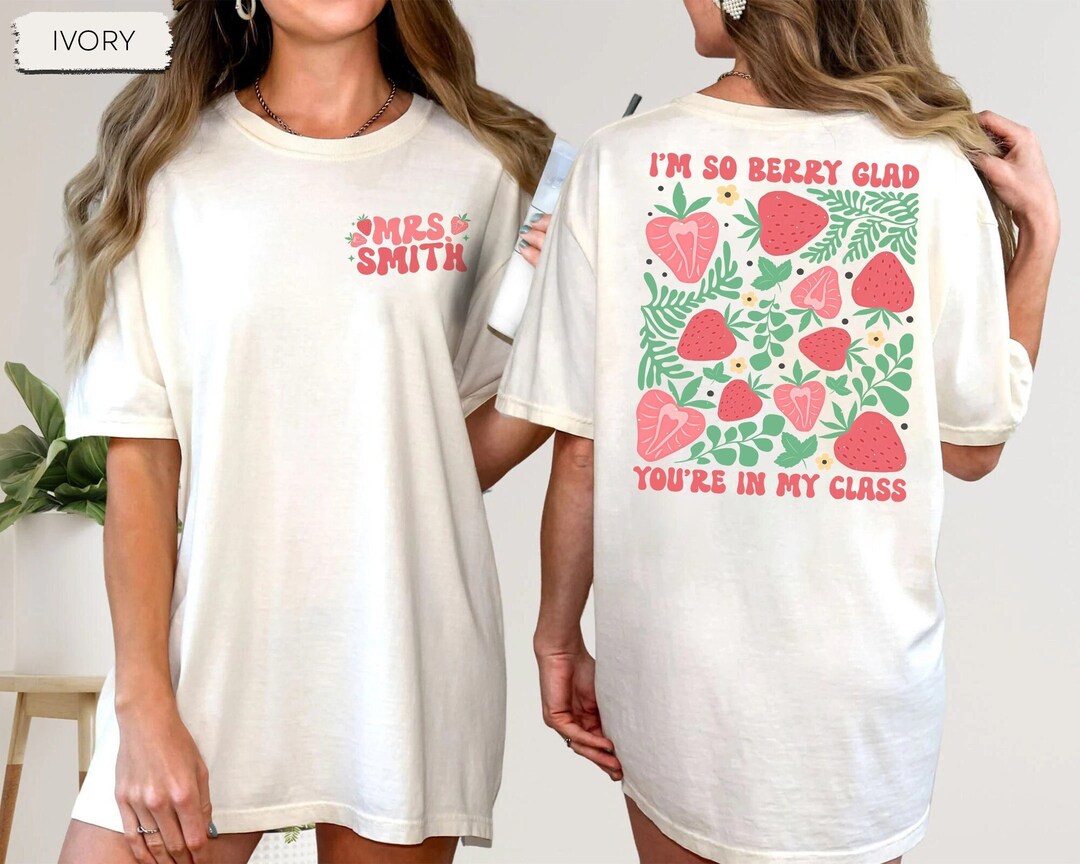 Personalized I'm so Berry Glad You're in My Class, Groovy Teacher Shirt ...