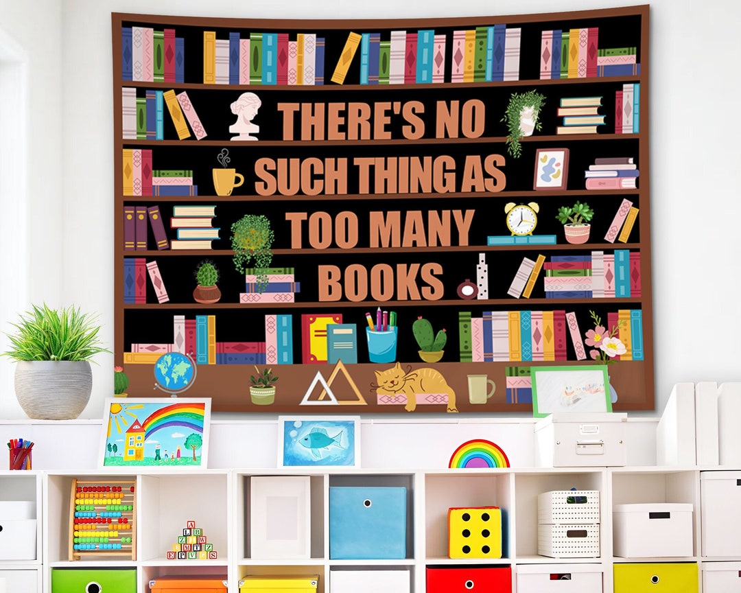 There's No Such Thing as Too Many Books Tapestry, Book Lover Tapestry ...