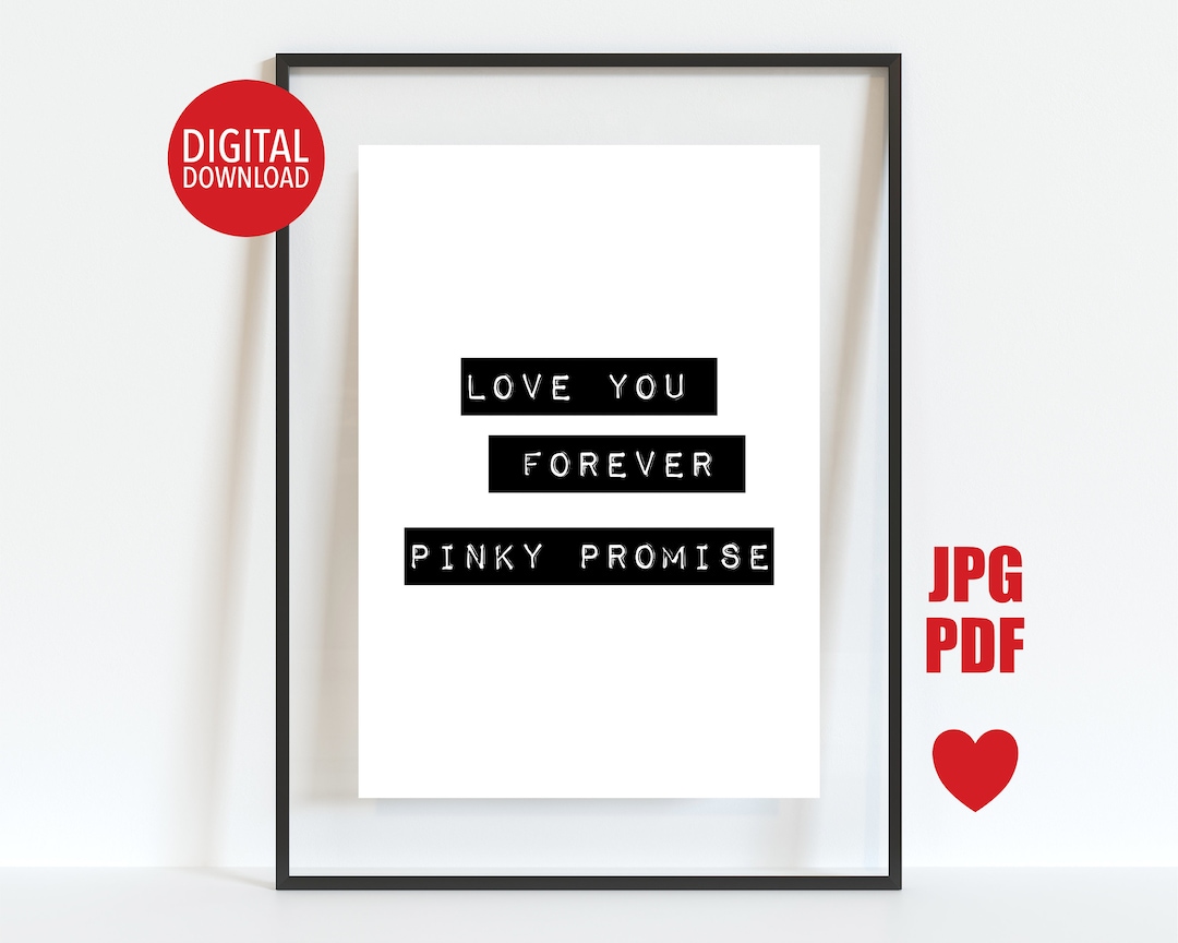 PRINTABLE Pinky Promise Love Quote, Valentine Home Decor, Kids Room ...