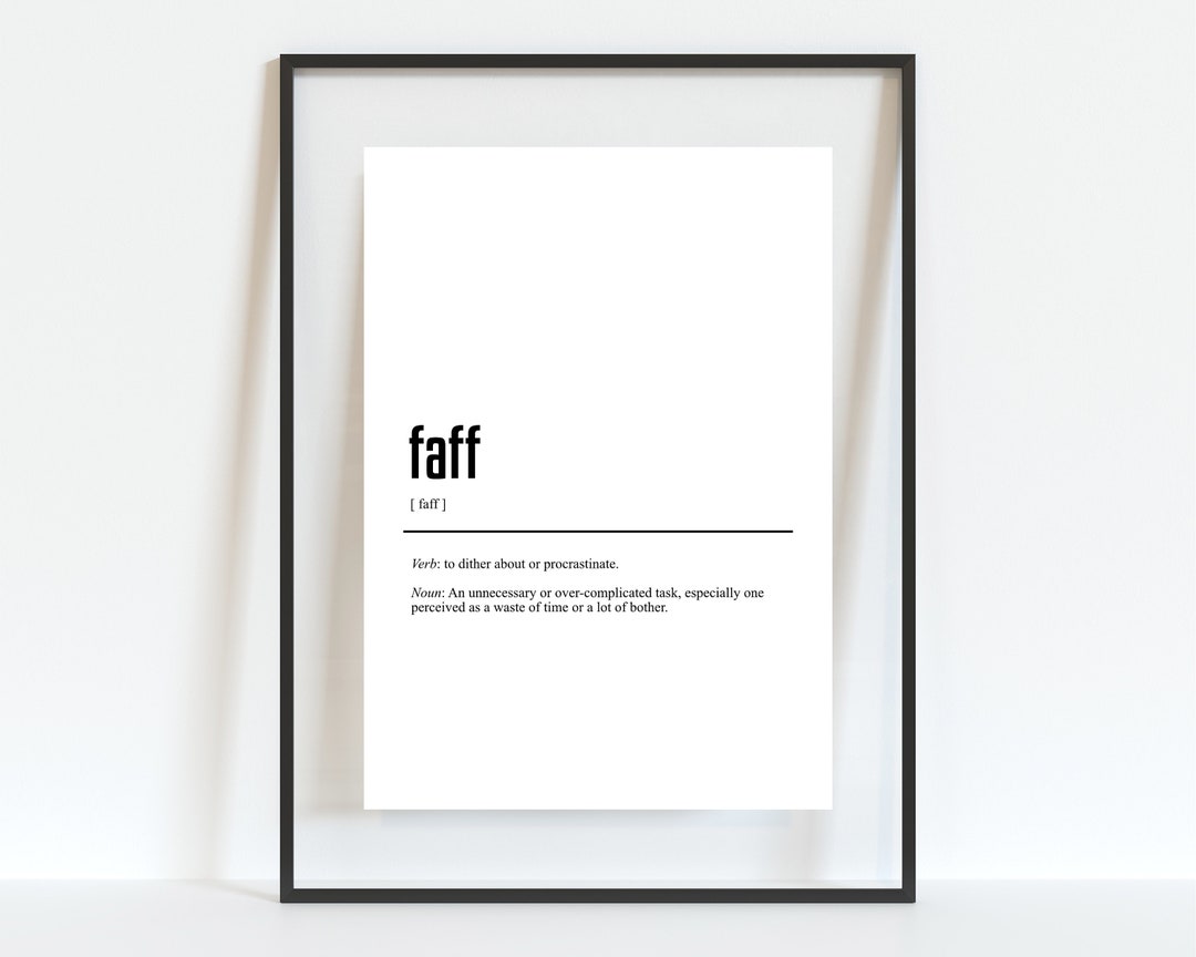 Faff Definition Print, British Slang Dictionary Poster, Printable ...