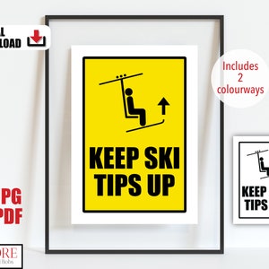 Printable Ski Sign, Après Ski Poster, Keep Tips up Ski Print, Digital ...