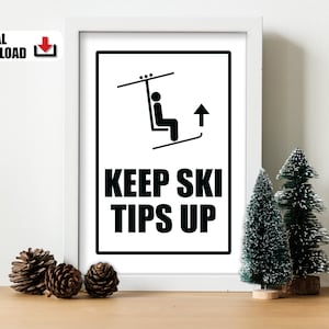 Printable Ski Sign, Après Ski Poster, Keep Tips up Ski Print, Digital ...