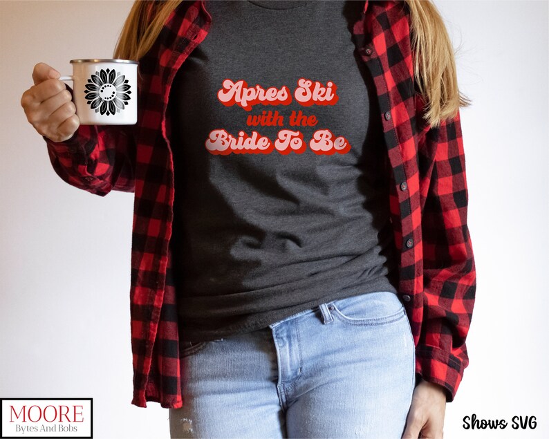Après Ski With the Bride to Be SVG Cut File for Cricut - Etsy