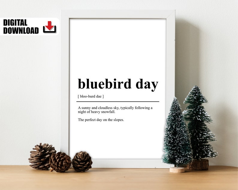 Bluebird Day Definition Print, Printable Wall Art for Chalet, Ski ...