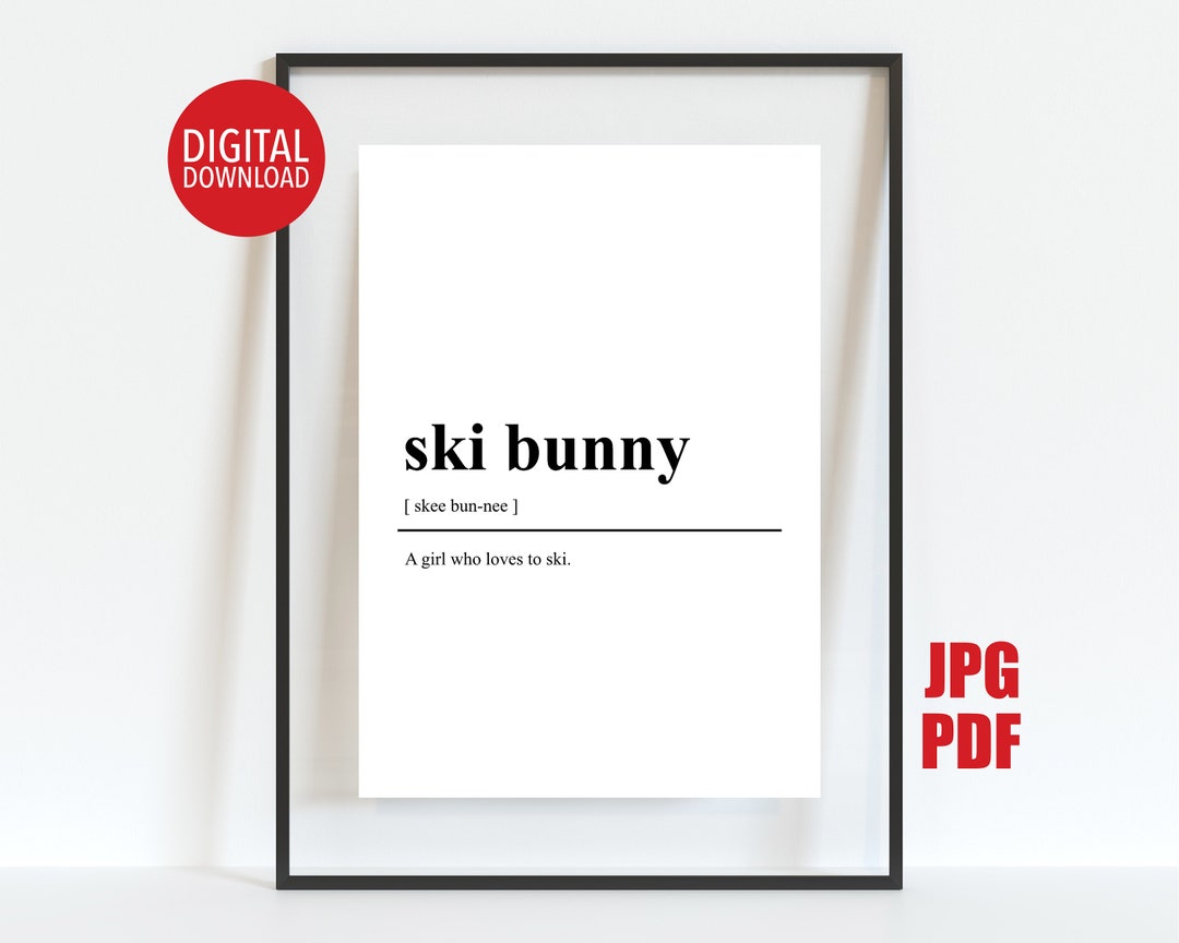 Ski Bunny Definition Print, Printable Wall Art, Après Ski Party Sign ...