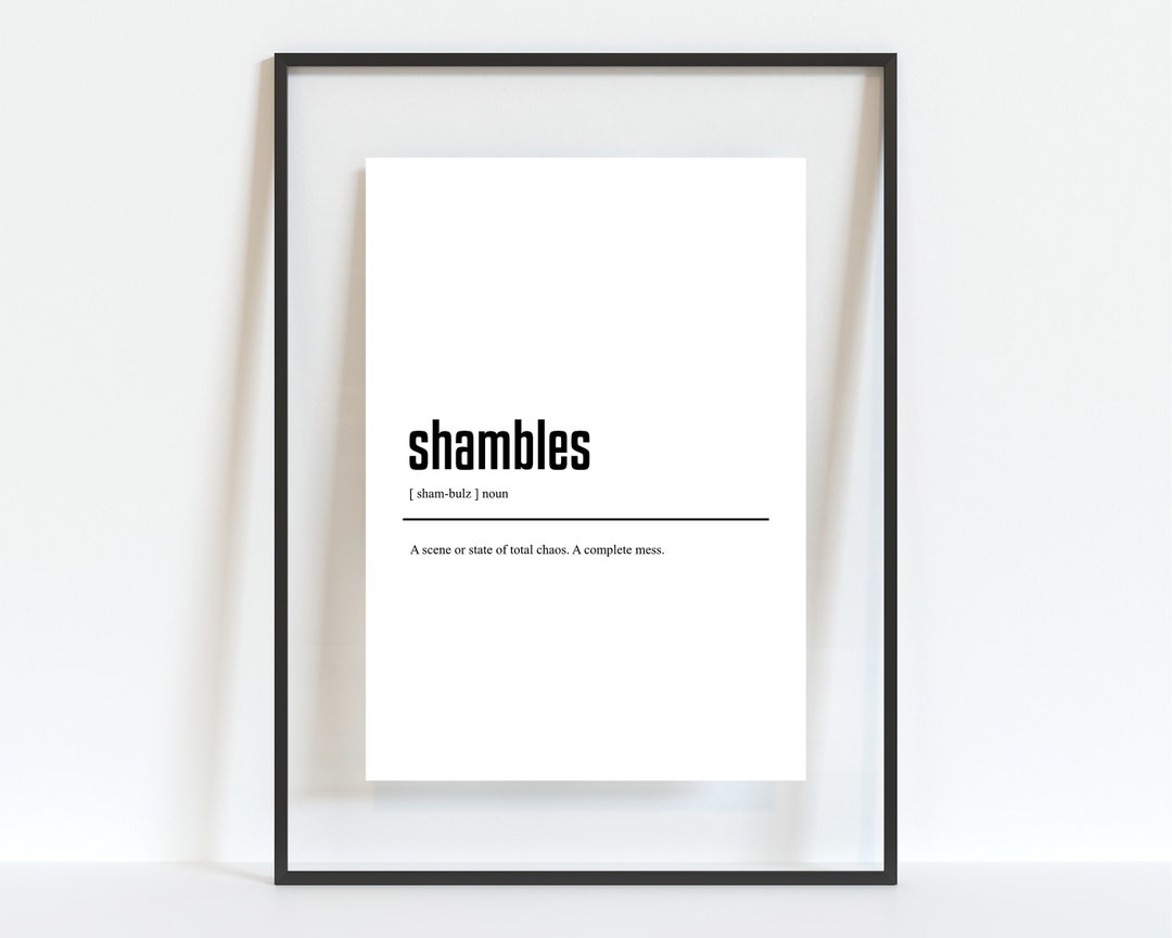 Shambles Definition Print, British Slang Dictionary Poster, Printable ...