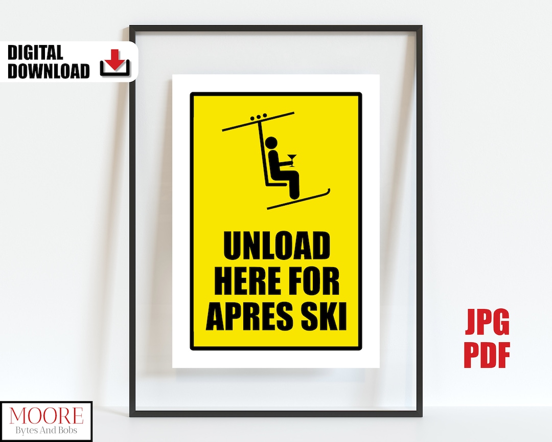 Unload Here for Apres Ski Sign, Printable Ski Poster, Après Ski ...