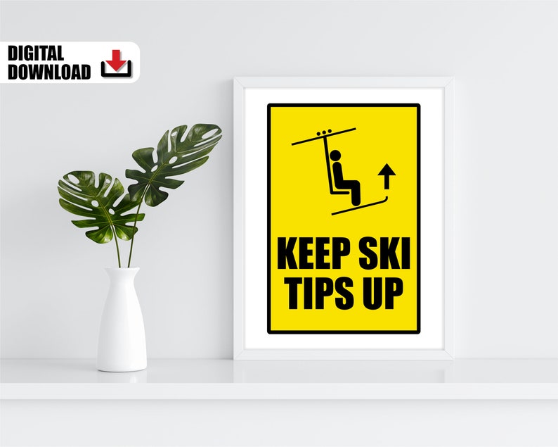 Printable Ski Sign Après Ski Poster Keep Tips up Ski Print - Etsy
