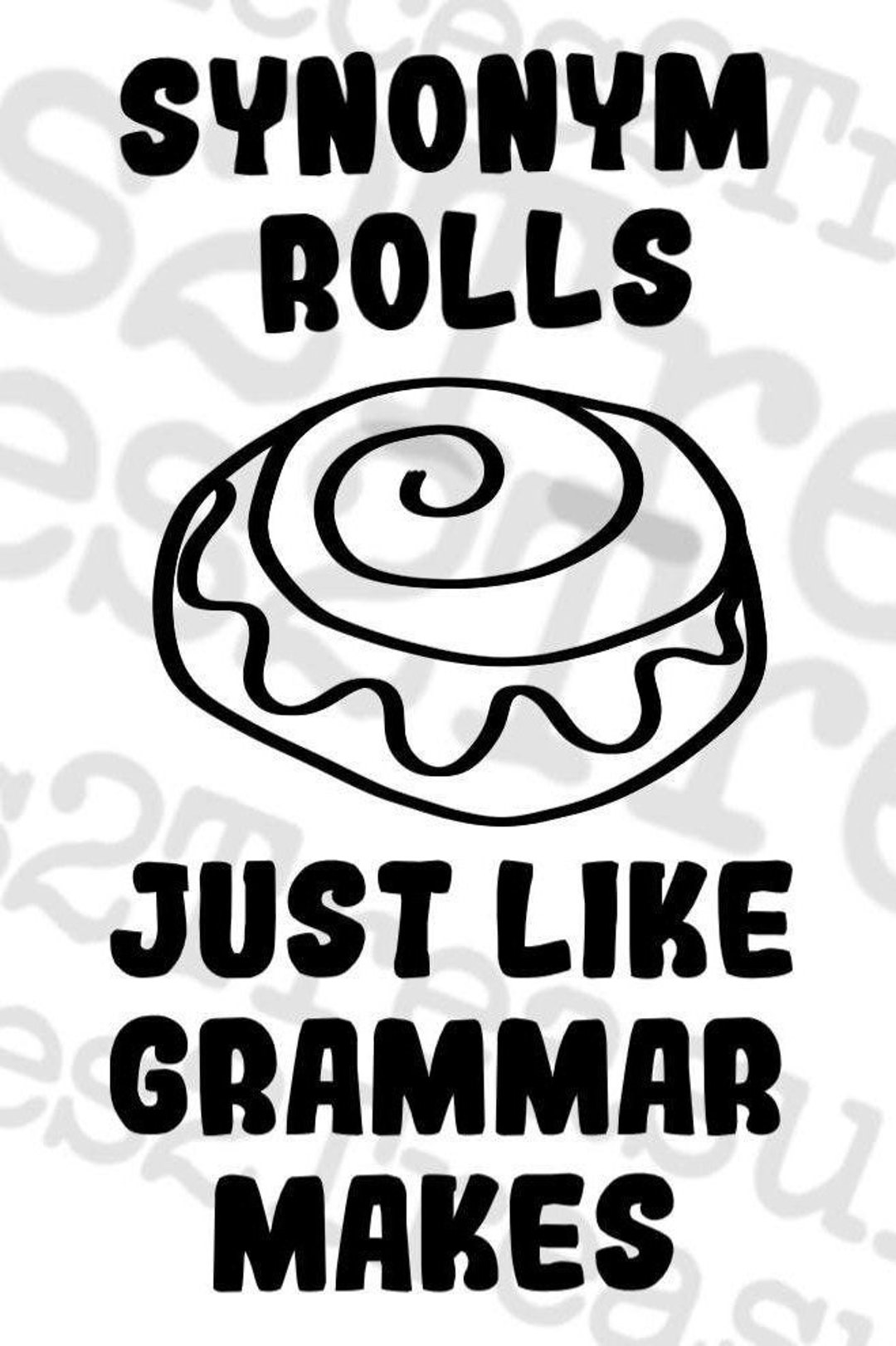 Synonym Rolls Just Like Grammar Makes, English Teacher, SVG, Lettering ...