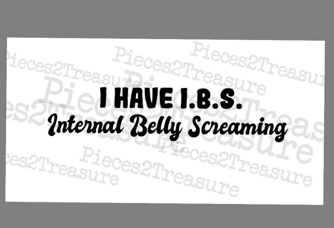 Irritable Bowel Syndrome, IBS, I Have Internal Belly Screaming Joke ...