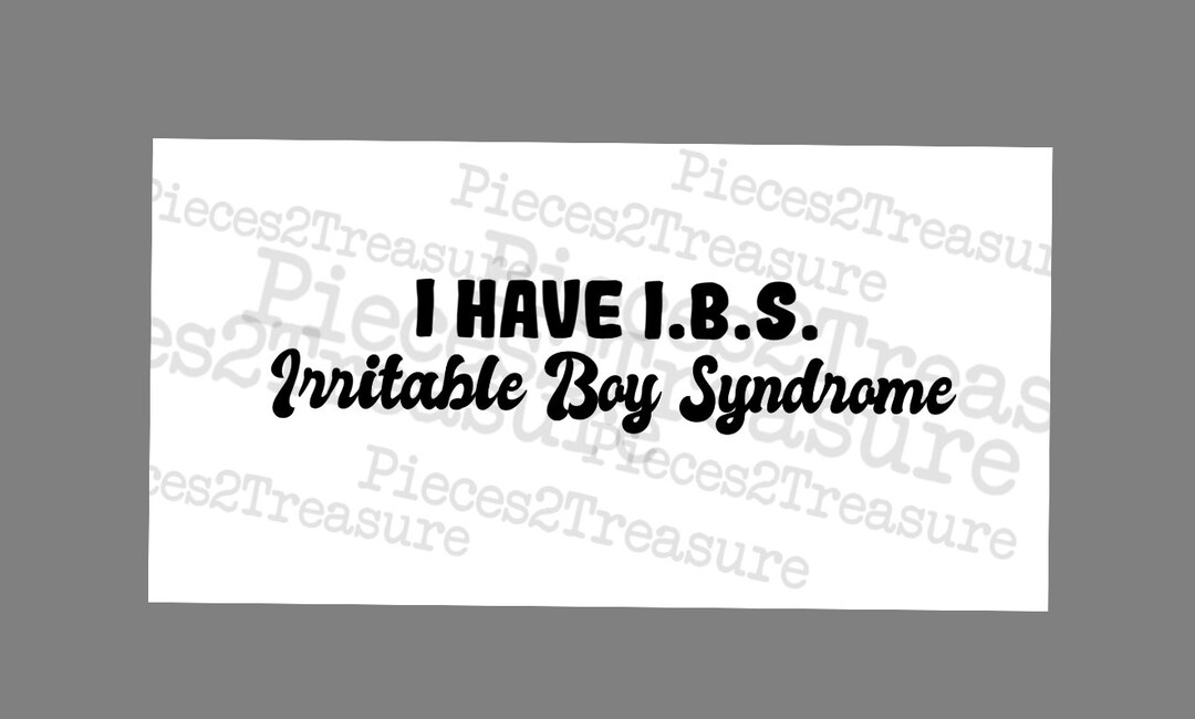I Have Irritable Boy Syndrome, Irritable Bowel Syndrome, IBS, Svg ...