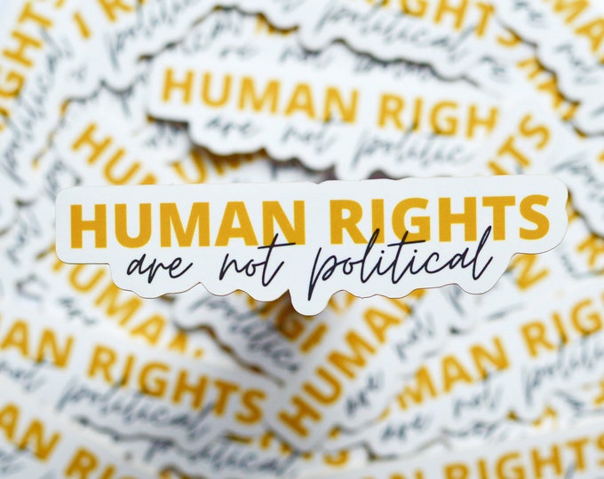 Human Rights Are Not Political Sticker | Equality Sticker for Laptop or ...
