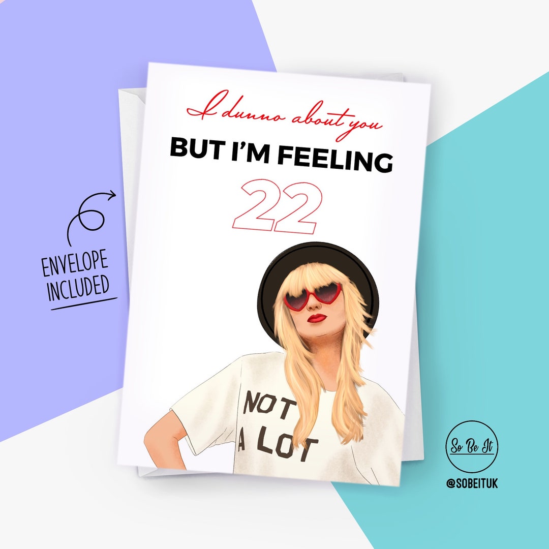 22 Taylor Swift Birthday Card, Red Album, Funny Quote Card, Im Feeling ...