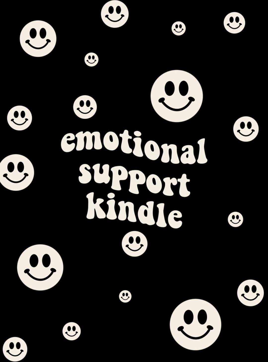 Kindle Lock Screen: Emotional Support Kindle With Smileys, Kindle Screensaver, Kindle Wallpaper ...