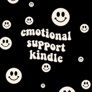 Kindle Lock Screen: Emotional Support Kindle With Smileys, Kindle ...