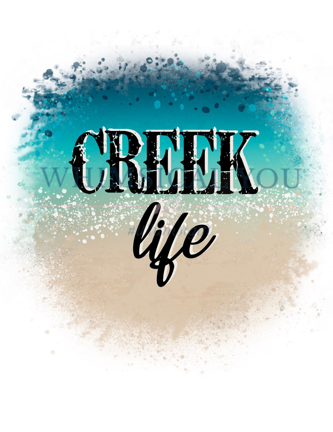 Creek Life PNG File, Sublimation Design, Digital Download, Sublimation ...