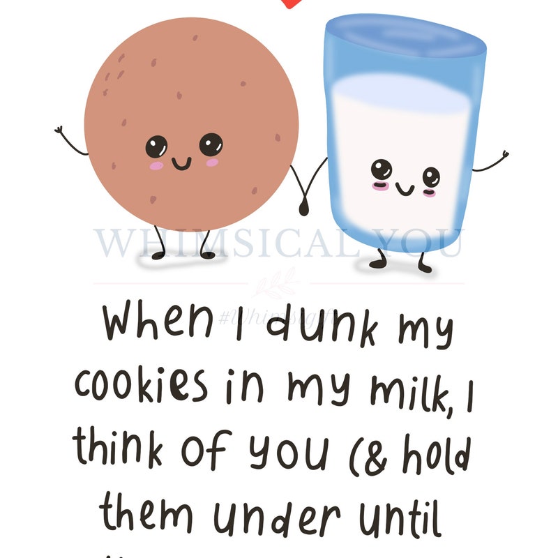 When I Dunk My Cookies in Milk I Think of You - Etsy