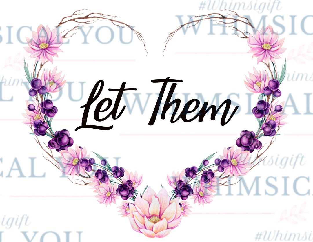 Let Them PNG Mental Health Png for Shirt, Png Digital File ...