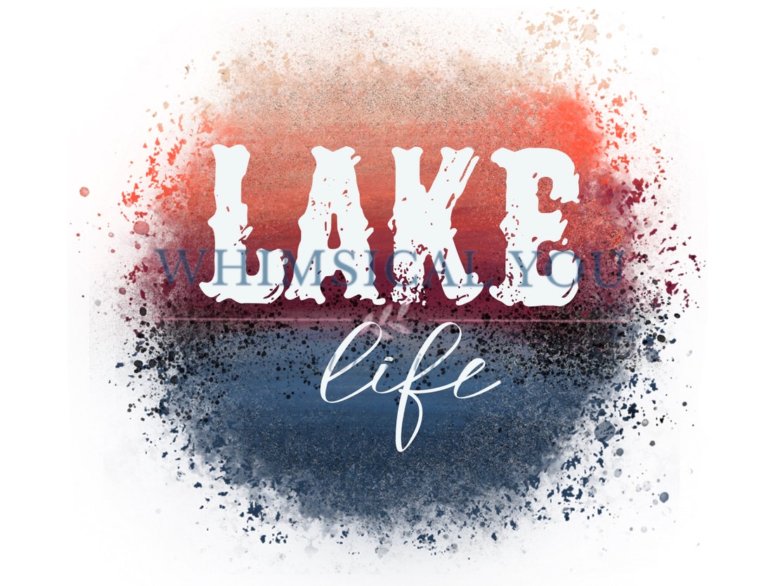 Lake Life PNG File, Sublimation Design, Digital Download, Sublimation ...