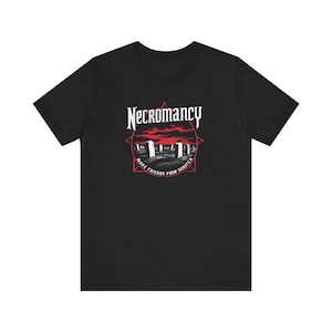 Necromancy T-shirt | Dark Humor Tee | Perfect for Dungeons & Dragons ...