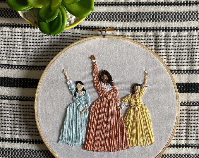 Hamilton | the Schuyler Sisters Embroidery | Hand Stitched Embroidery ...