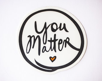 You Matter Sticker - Etsy