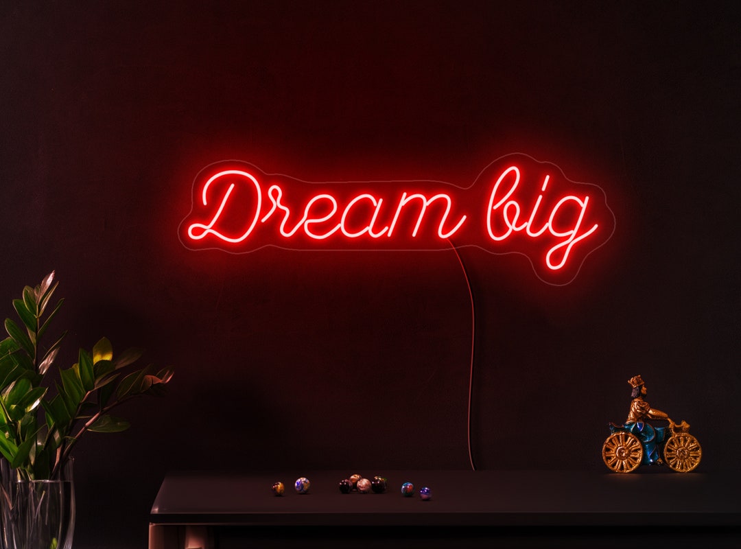Dream Big Neon Sign, Dream Big Light Sign, Dream Big Decor,motivational ...
