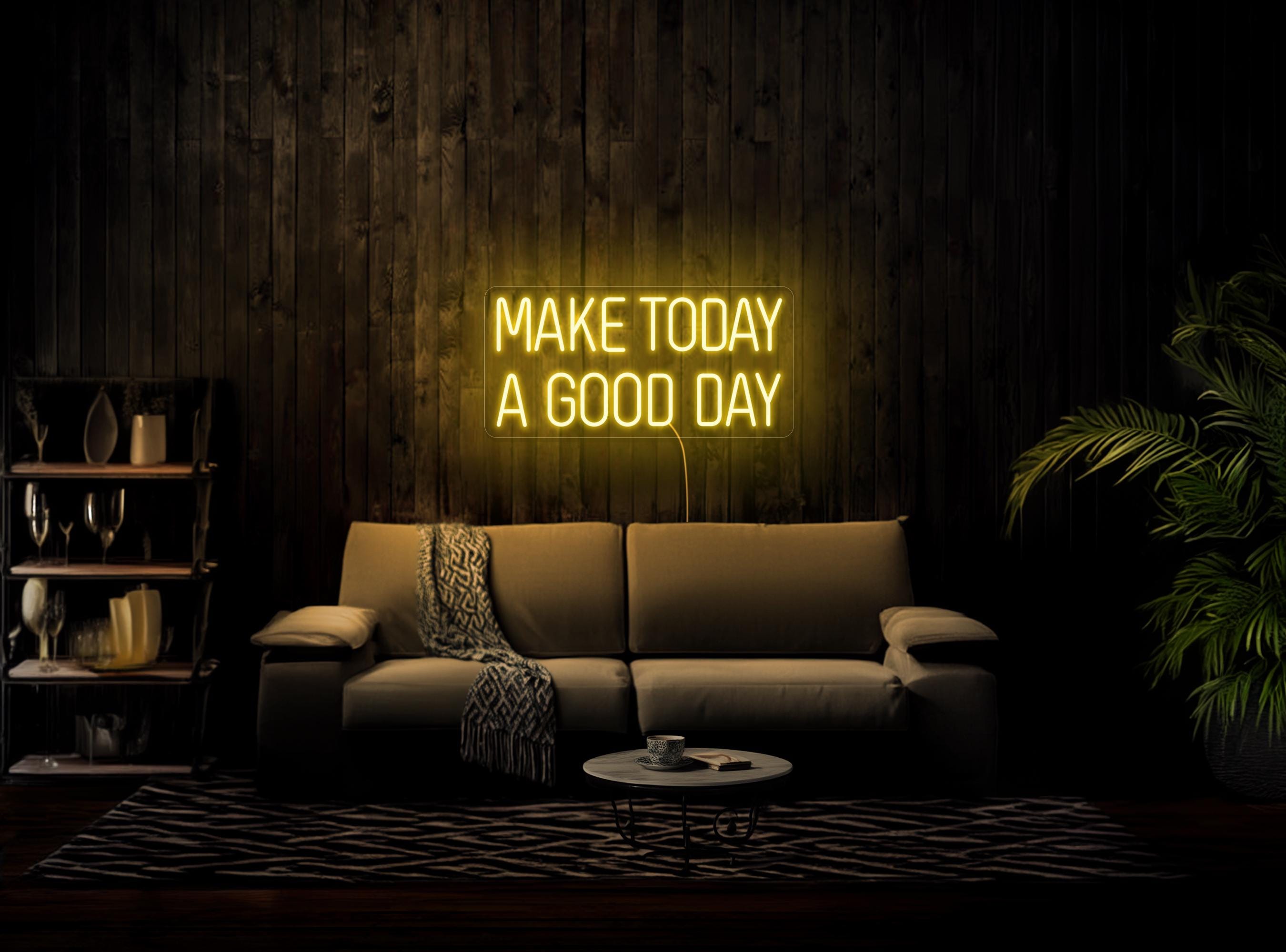 Make Today a Good Day Neon Sign, Good Day Led Sign, Positive Neon Sign ...