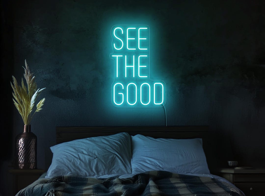 See the Good Neon Sign, Positive Neon Sign, Mental Health Neon Sign ...