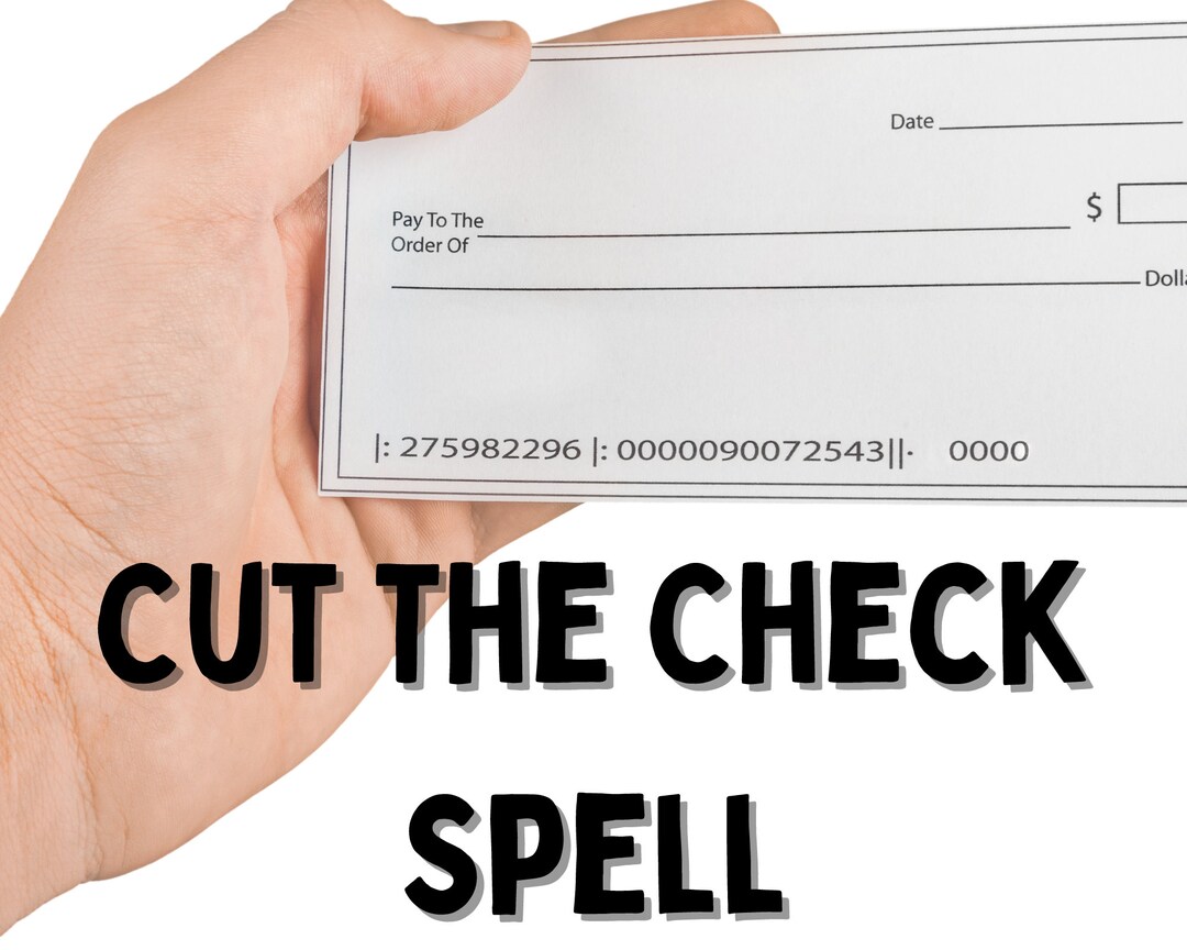 Cut the Check Spell, Pay up Spell, Pay Me Spell, Give Me My Money Spell ...