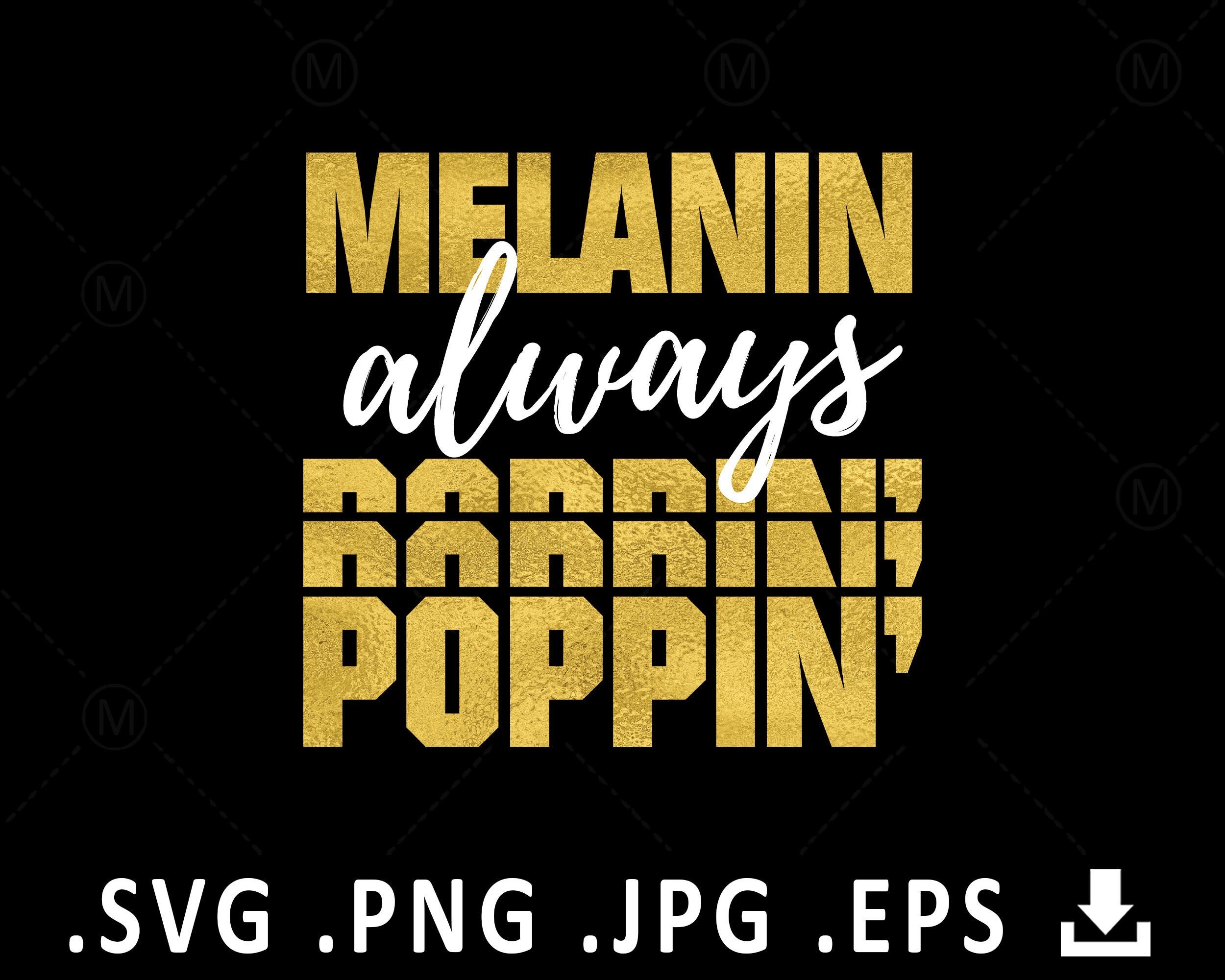 Melanin Svg Melanin Poppin Svg Melanin Dripping Svg Melanin Etsy