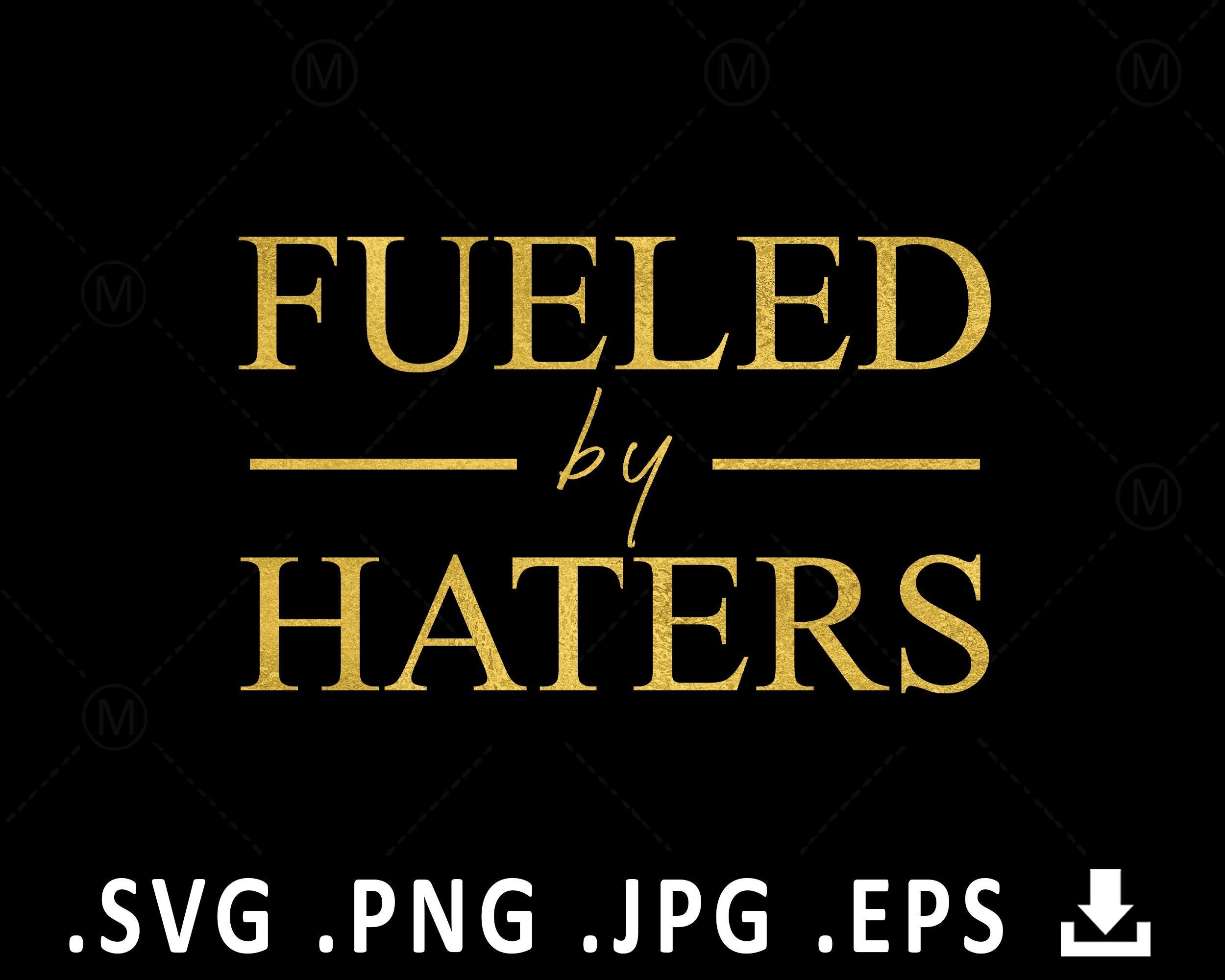 Fueled by Haters SVG Black History Month Svg Juneteenth Svg - Etsy