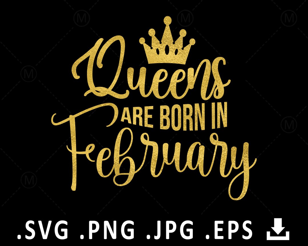 February Birthday SVG A Queen Was Born in February SVG - Etsy