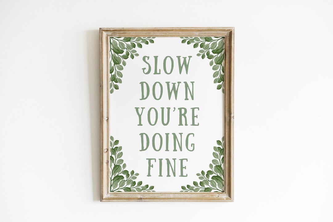 Sage Green 'slow Down' Lyric Art Print: Uplifting Affirmation (digital ...